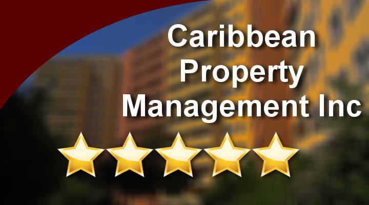 Caribbean Property Management Inc Miami Impressive Five Star ...
